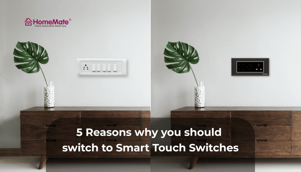 5 Reasons why you should switch to Smart Touch Switches